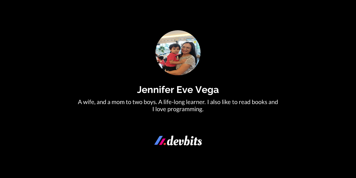 Jennifer Eve Vega Dev Profile | Devbits.ph