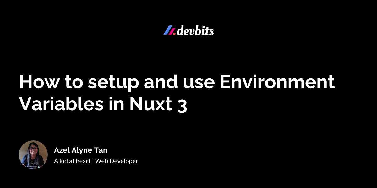 How To Setup And Use Environment Variables In Nuxt 3