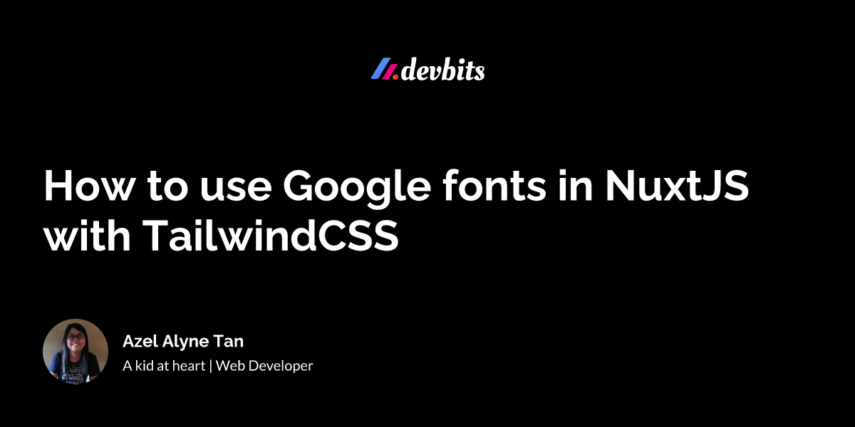 How to use Google fonts in NuxtJS with TailwindCSS