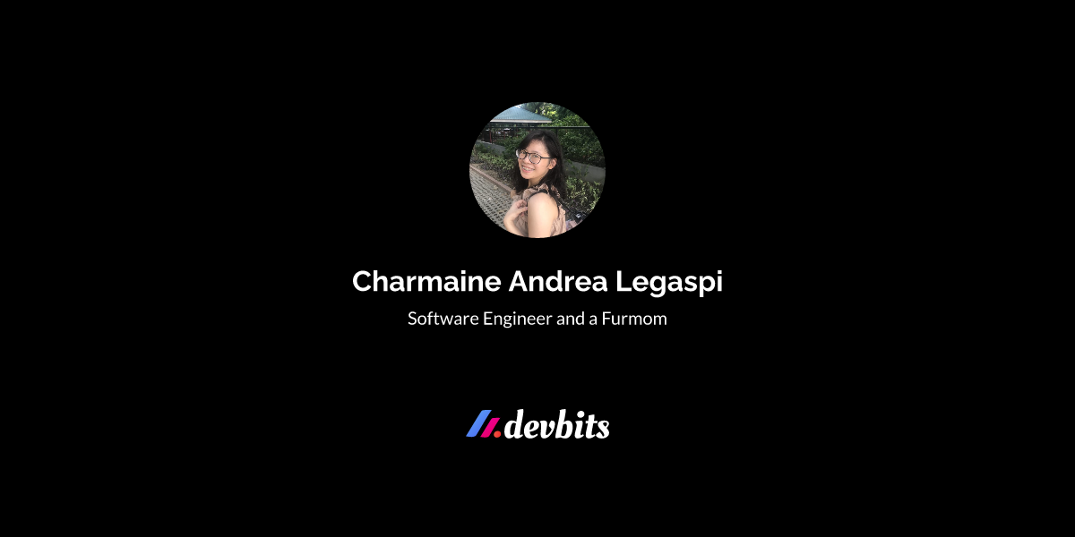Charmaine Andrea Legaspi Dev Profile | Devbits.ph