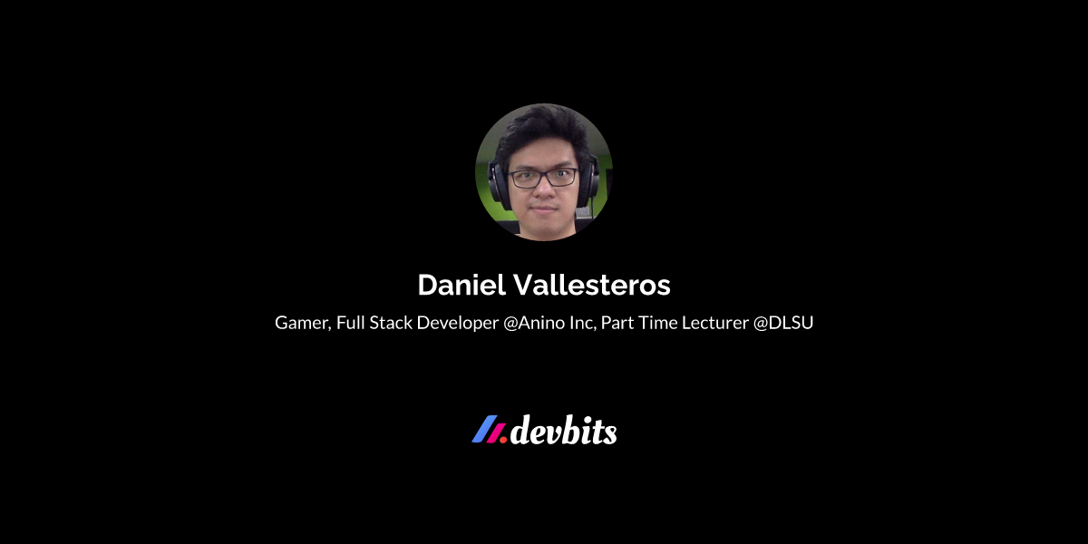 Daniel Vallesteros Dev Profile | Devbits.ph