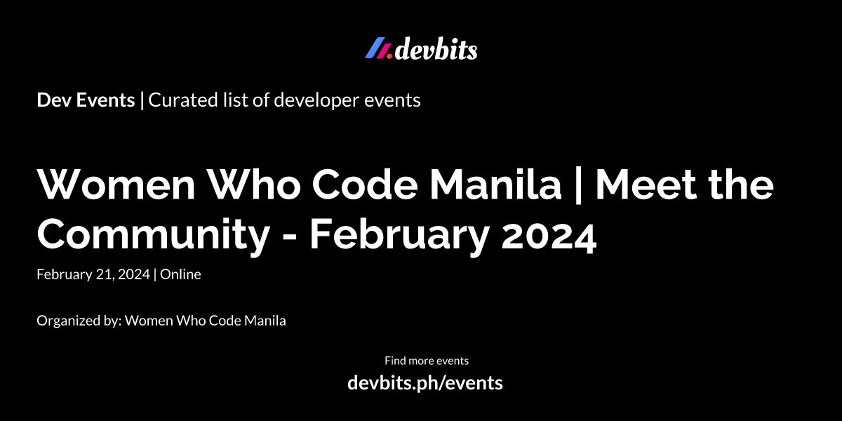 Women Who Code Manila | Meet the Community - February 2024 | Devbits.ph
