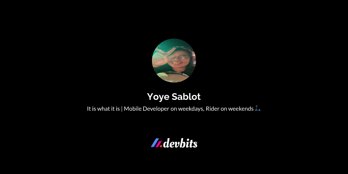 Yoye Sablot Dev Profile | Devbits.ph